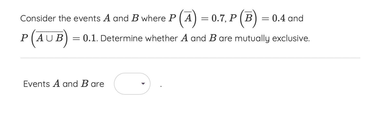 Solved Consider the events A and B where P(Aˉ)=0.7,P(Bˉ)=0.4 | Chegg.com