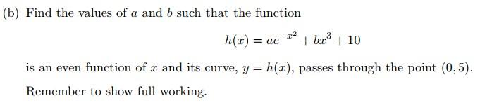 (b) Find the values of a and b such that the function | Chegg.com