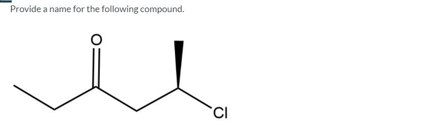 Solved Provide a name for the following compound. CI | Chegg.com