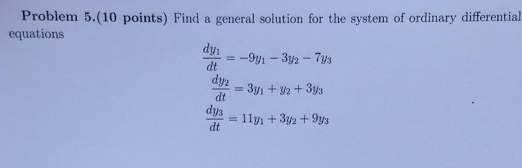 Solved Problem 5.(10 points) Find a general solution for the | Chegg.com