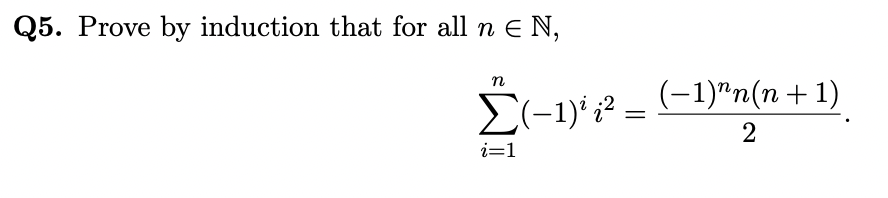 Solved Q5. Prove by induction that for all n∈N, | Chegg.com
