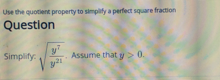 Solved Use the quotient property to simplify a perfect | Chegg.com