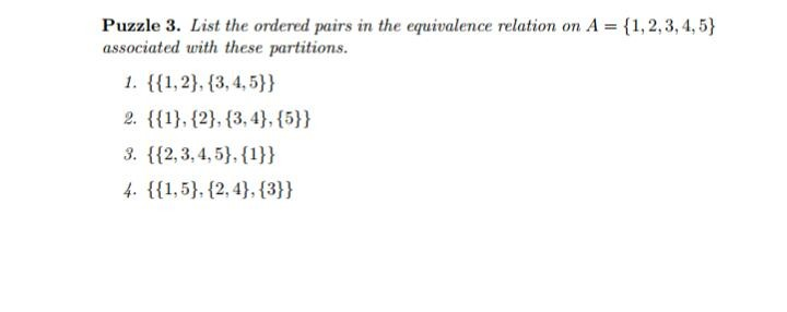 Solved Puzzle 3. List the ordered pairs in the equivalence | Chegg.com