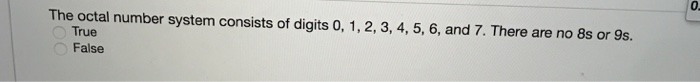 Solved 0. The octal number system consists of digits 0, 1,2, | Chegg.com