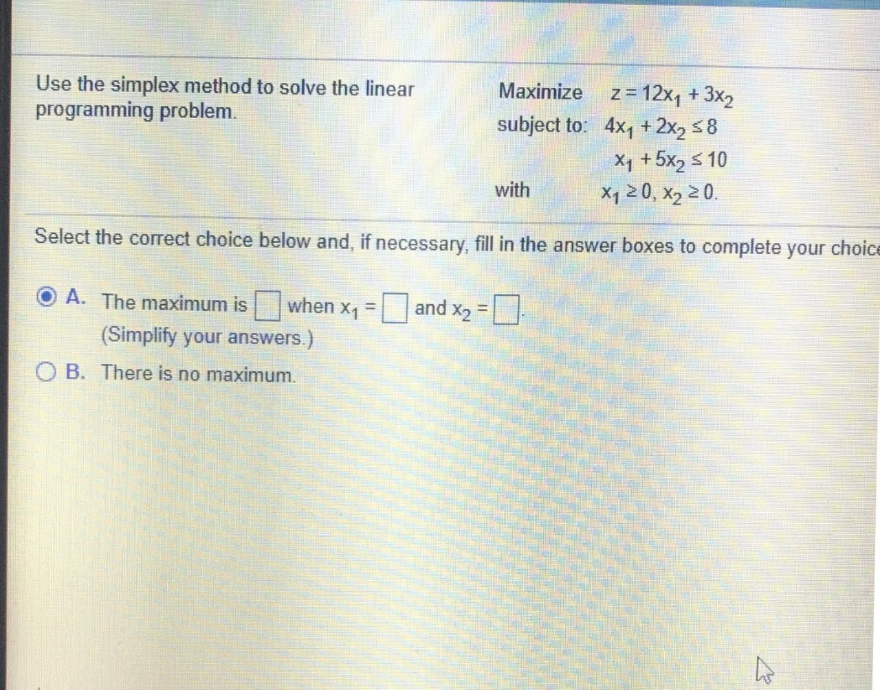 Solved Use the simplex method to solve the linear | Chegg.com
