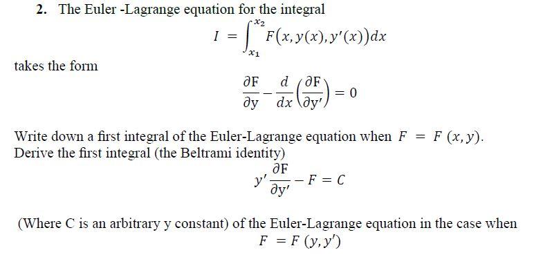 Solved 5°F X1 2. The Euler -Lagrange equation for the | Chegg.com