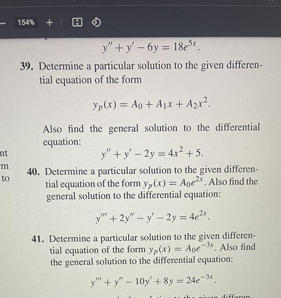Solved y′′+y′−6y=18e5x 39. Determine a particular solution | Chegg.com