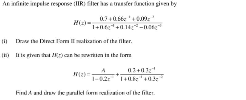 Solved An infinite impulse response (IIR) filter has a | Chegg.com