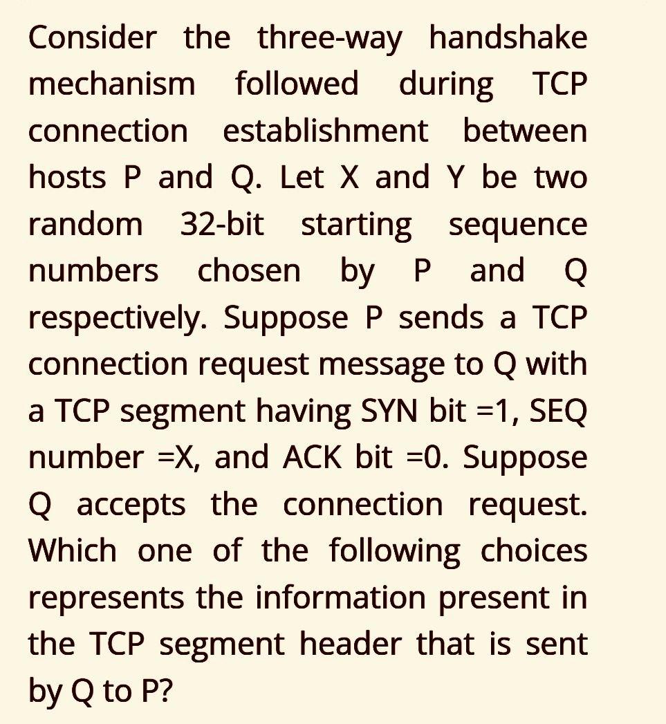 Solved Consider the three-way handshake mechanism followed | Chegg.com