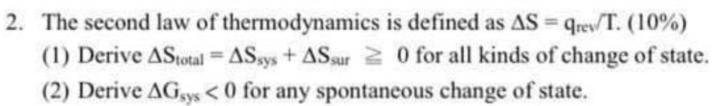 Solved (1)Derive delta S= delta S (sys) + delta S | Chegg.com