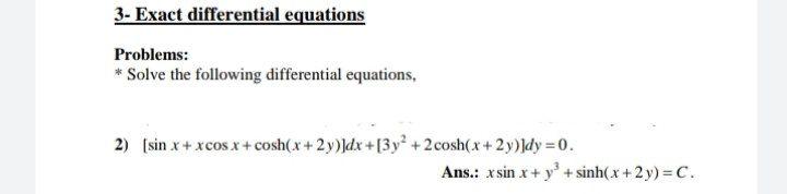 Solved 3- Exact differential equations Problems: * Solve the | Chegg.com