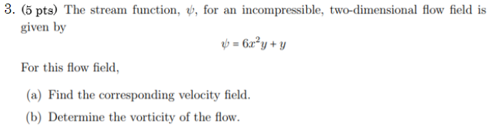 Solved 3. (5 pts) The stream function, ψ, for an | Chegg.com