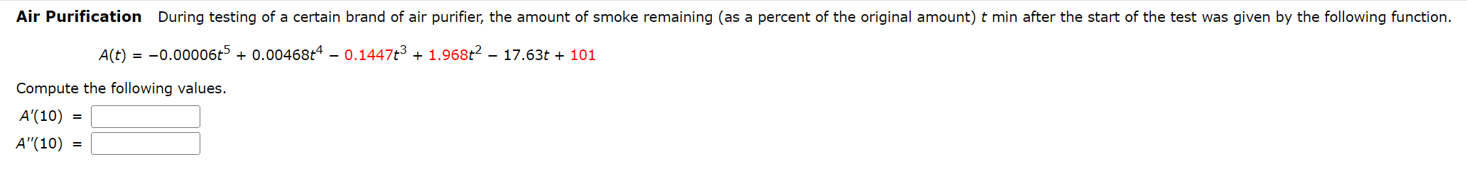 Solved A(t)=−0.00006t5+0.00468t4−0.1447t3+1.968t2−17.63t+101 | Chegg.com