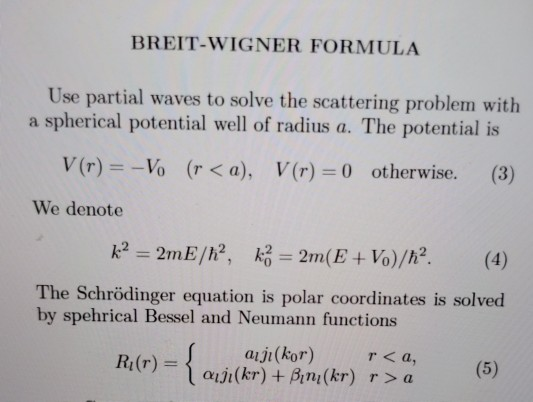 BREIT-WİGNER FORMULA Use partial waves to solve the | Chegg.com