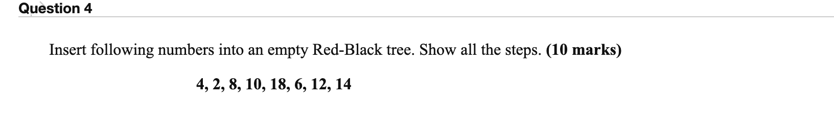 Solved Question 4 Insert following numbers into an empty | Chegg.com