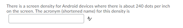 Solved There is a screen density for Android devices where | Chegg.com