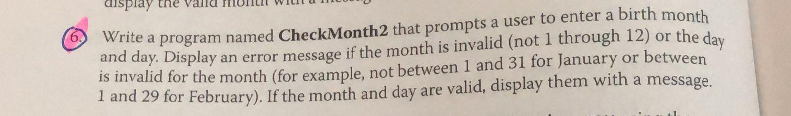 Solved 6. Write a program named CheckMonth 2 that prompts a | Chegg.com