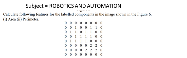 Solved Subject = ROBOTICS AND AUTOMATION Calculate following | Chegg.com