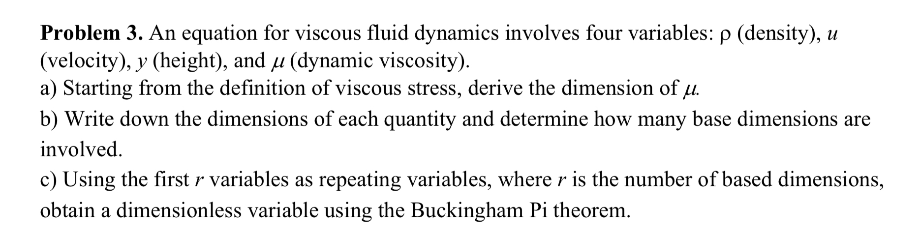 Solved Problem 3. An equation for viscous fluid dynamics | Chegg.com