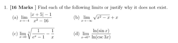 Solved 1. [16 Marks ] Find each of the following limits or | Chegg.com