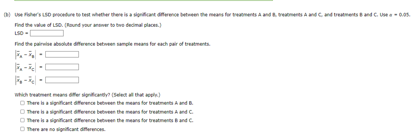 Solved (b) Use Fisher's LSD procedure to test whether there | Chegg.com