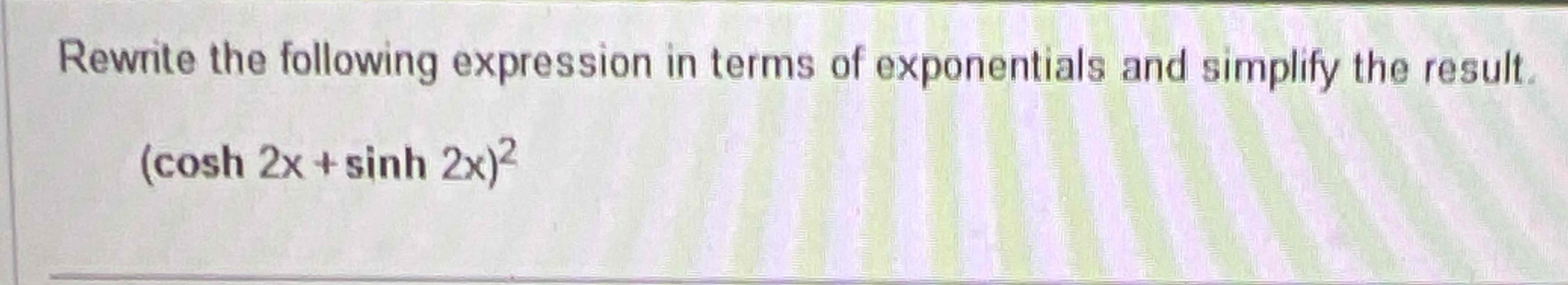 Solved Rewrite the following expression in terms of | Chegg.com