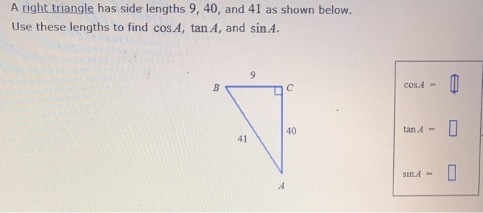 Solved and c as shown below A right triangle has side Use | Chegg.com