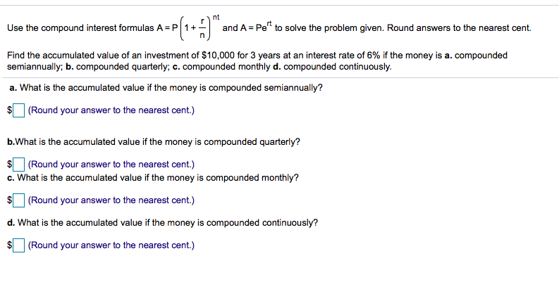 Solved Use the compound interest formulas A=P(1+ and A = Per | Chegg.com