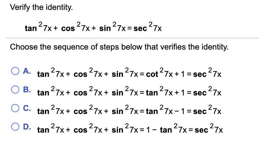 Solved Verify the identity. tan 27x+ cos27x+ sin 27x=sec 27x | Chegg.com