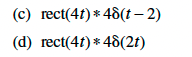 Solved Graph the magnitudes and phases of the CTFTs of the | Chegg.com