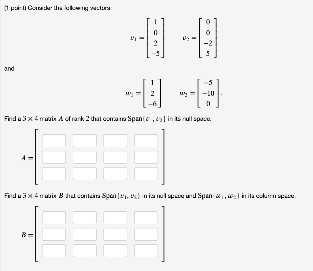 Solved (1 point) Consider the following vectors: ---- -2 and | Chegg.com