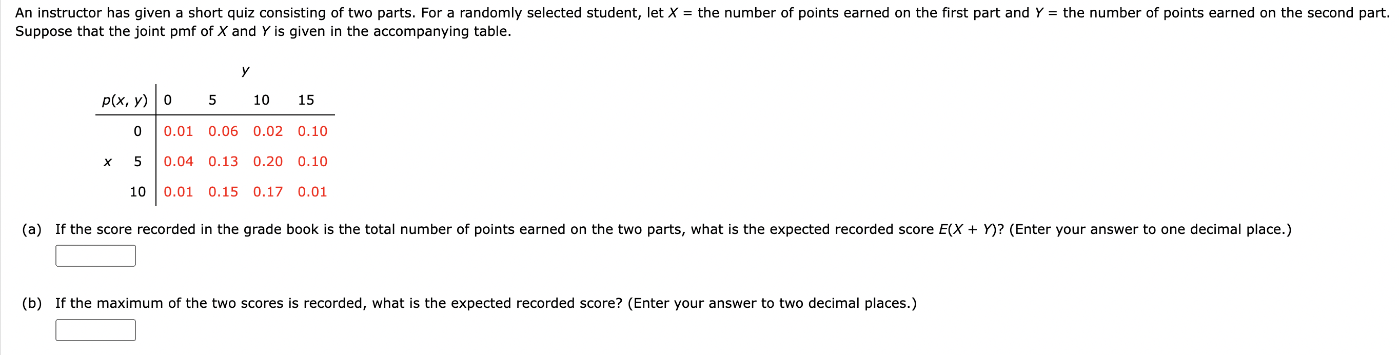 Solved (b) If the maximum of the two scores is recorded, | Chegg.com