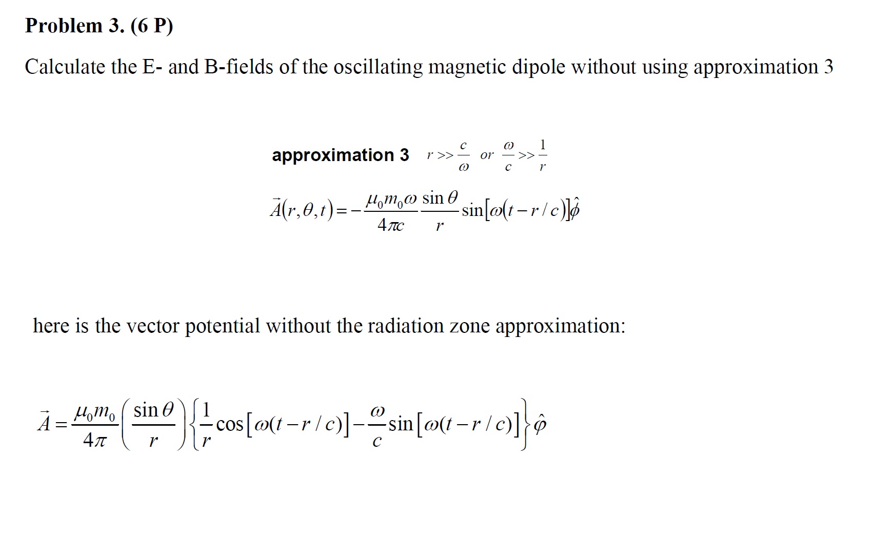 Solved Calculate the E- and B-fields of the oscillating | Chegg.com