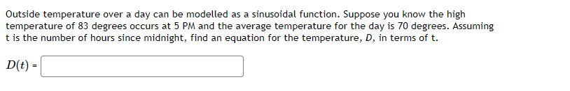 Solved Outside temperature over a day can be modelled as a | Chegg.com