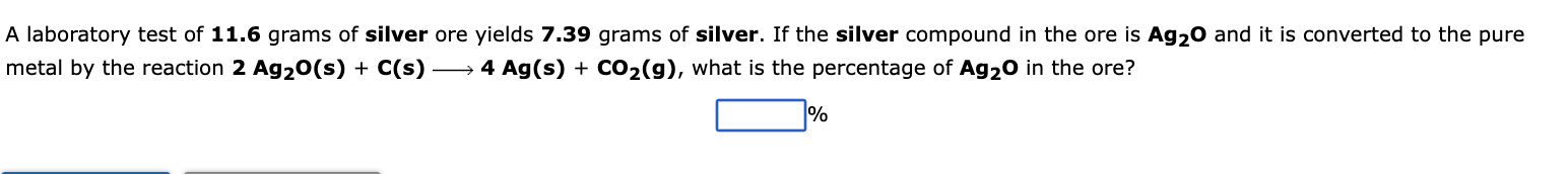 Solved A laboratory test of 11.6 grams of silver ore yields | Chegg.com