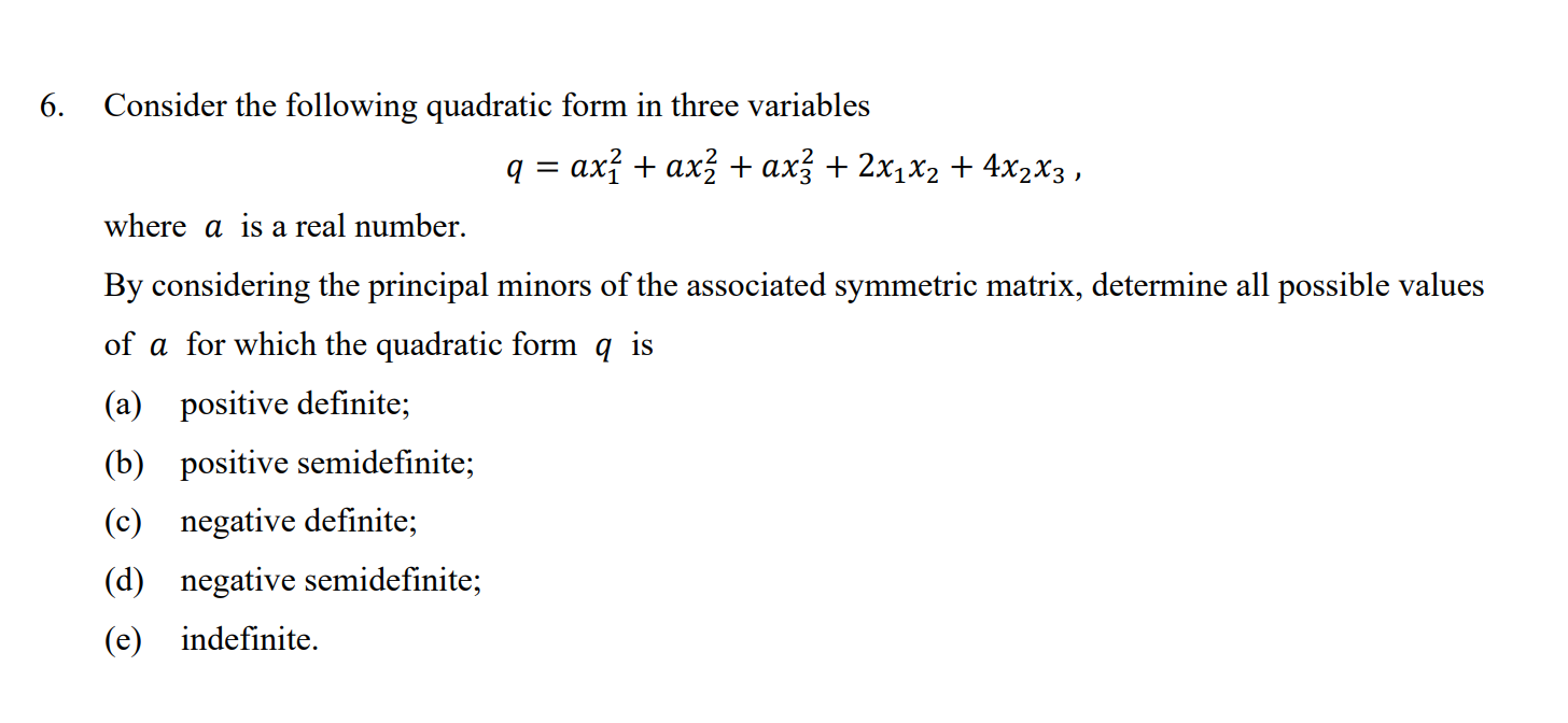 Solved 6. Consider the following quadratic form in three | Chegg.com