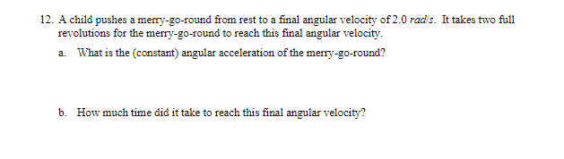 12. A child pushes a merry-go-round from rest to a | Chegg.com