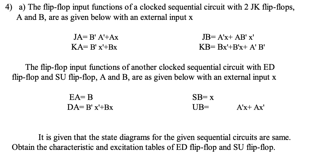 Solved 4) a) The flip-flop input functions of a clocked | Chegg.com