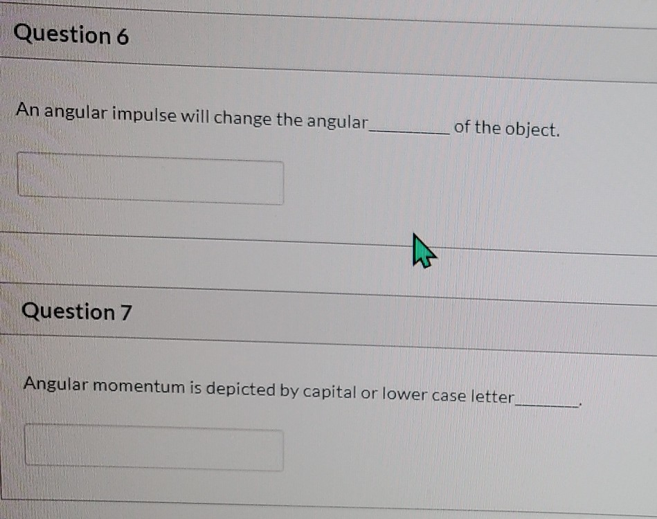 Solved Question 6 An angular impulse will change the | Chegg.com