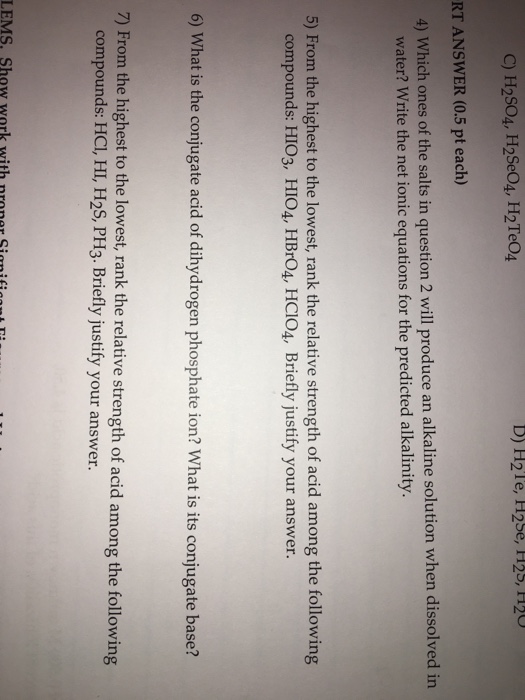 Solved C) H2SO4, H2SeO4, H2TeO4 RT ANSWER (0.5 pt each) 4) | Chegg.com