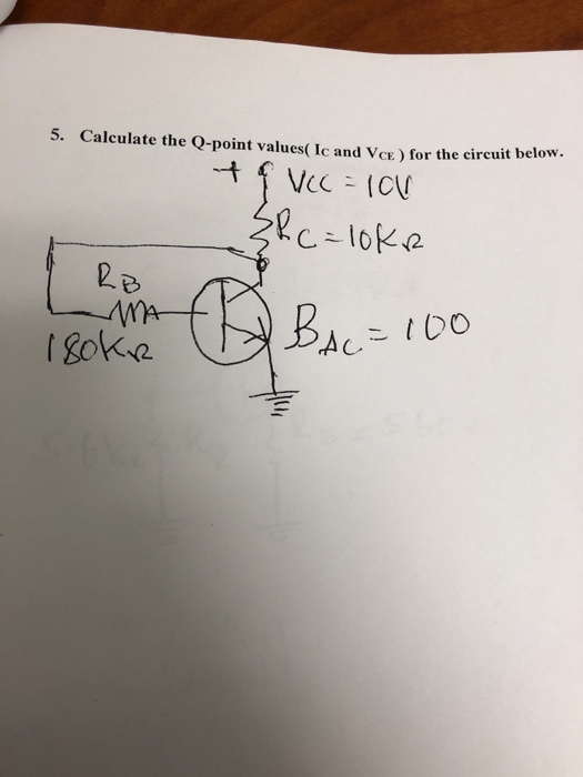 Solved Calculate the Q-point values( Ic and VcE) for the | Chegg.com