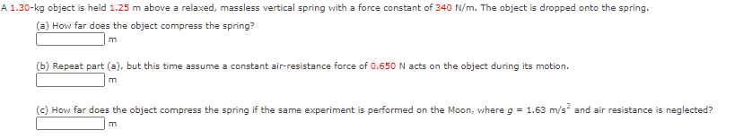 Solved A 1.30-kg object is held 1.25 m above a relaxed, | Chegg.com