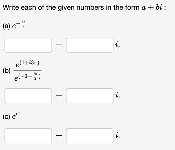 Solved Write each of the given numbers in the form a+bi : | Chegg.com