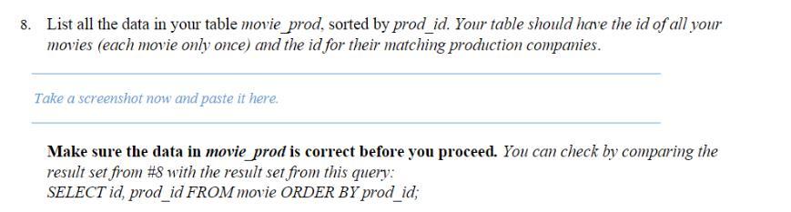 Solved List all the data in your table movie prod, sorted by | Chegg.com