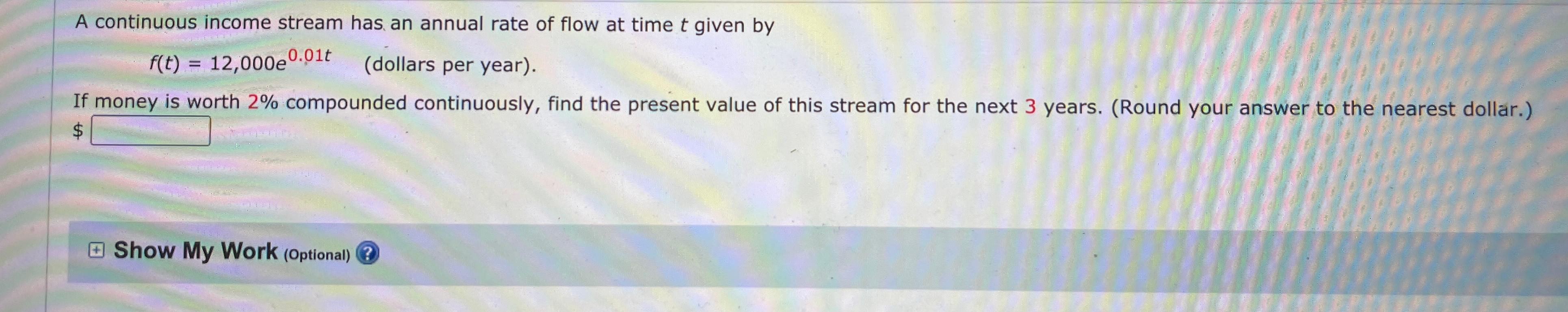 Solved A continuous income stream has an annual rate of flow | Chegg.com