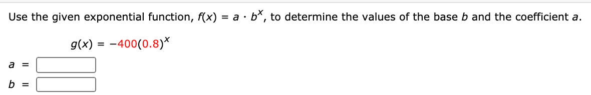 Solved Use the given exponential function, f(x) = a ·by, to | Chegg.com