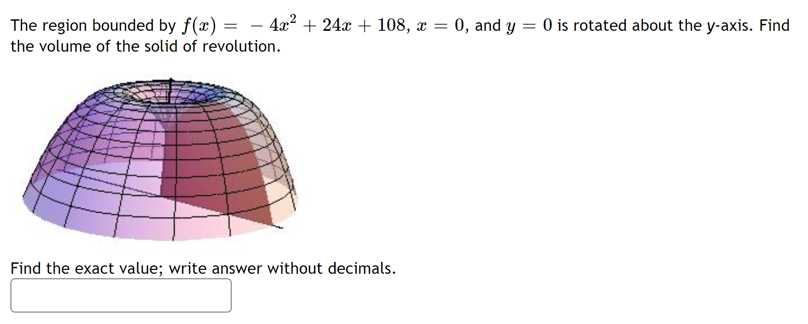 Solved The region bounded by f ( x ) = − 4 x 2 + 24 x + 108 | Chegg.com