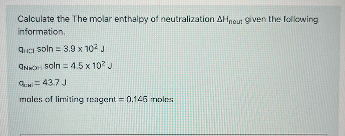 Solved Calculate the The molar enthalpy of neutralization AH | Chegg.com