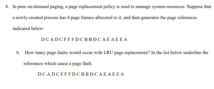 Solved 4. In pure on-demand paging, a page replacement | Chegg.com