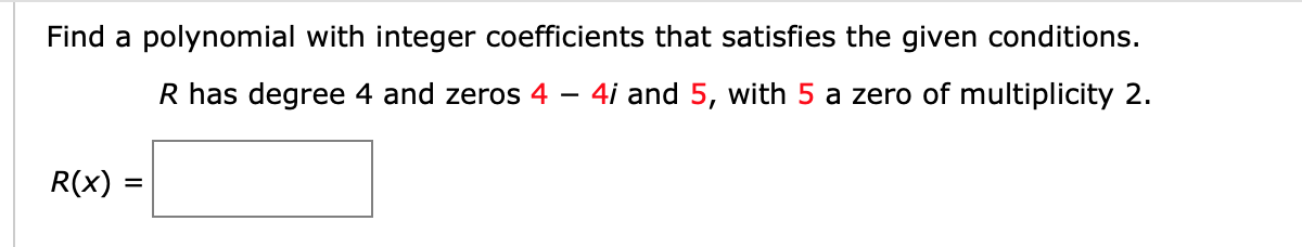 Solved Find a polynomial with integer coefficients that | Chegg.com